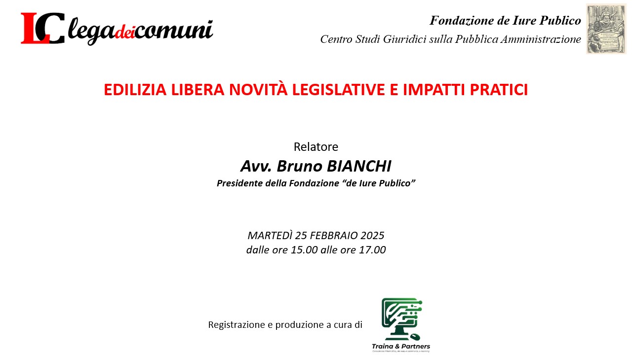 2025-02-25 - Edilizia libera novità legislative e impatti pratici - Lega dei Comuni